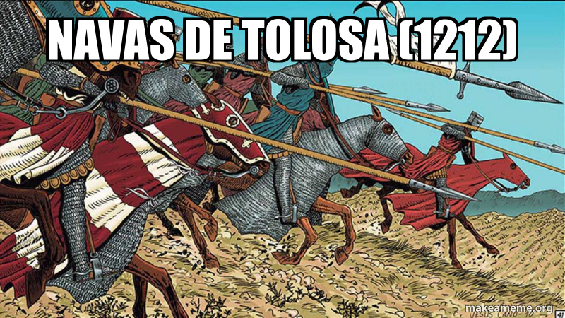 Navas de Tolosa (1212) Meme Generator