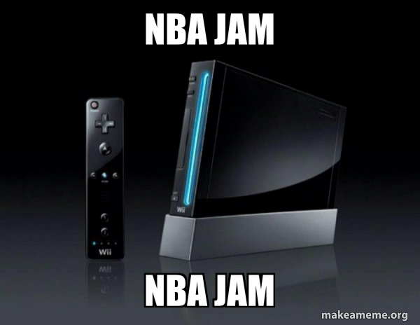 nba jam nba jam - Wii Meme Generator