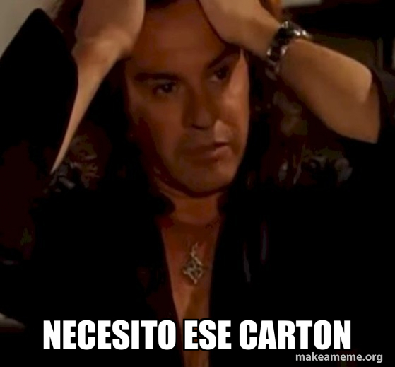 Necesito ese carton Meme Generator
