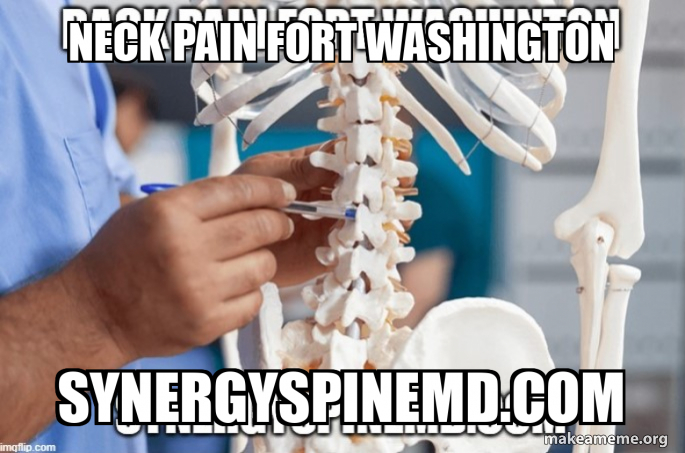 Neck Pain Fort Washington synergyspinemd.com Meme Generator