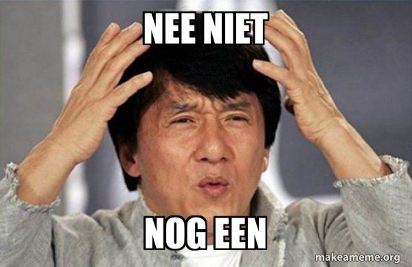 nee niet nog een - Jackie Chan Why? Meme Generator