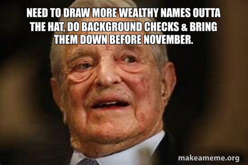 Need to draw more wealthy names outta the hat, do background checks ...