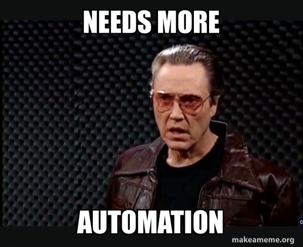 Needs More Automation - SNL - More Cowbell Meme Generator