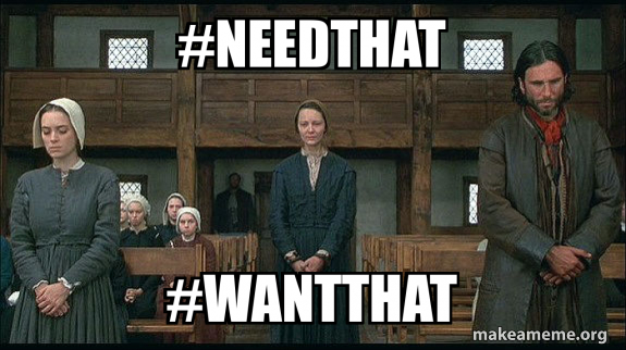 #needthat #wantthat Meme Generator