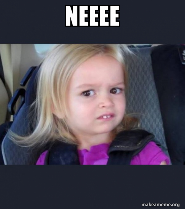 neeee - Side-Eyes Chloe Meme Generator