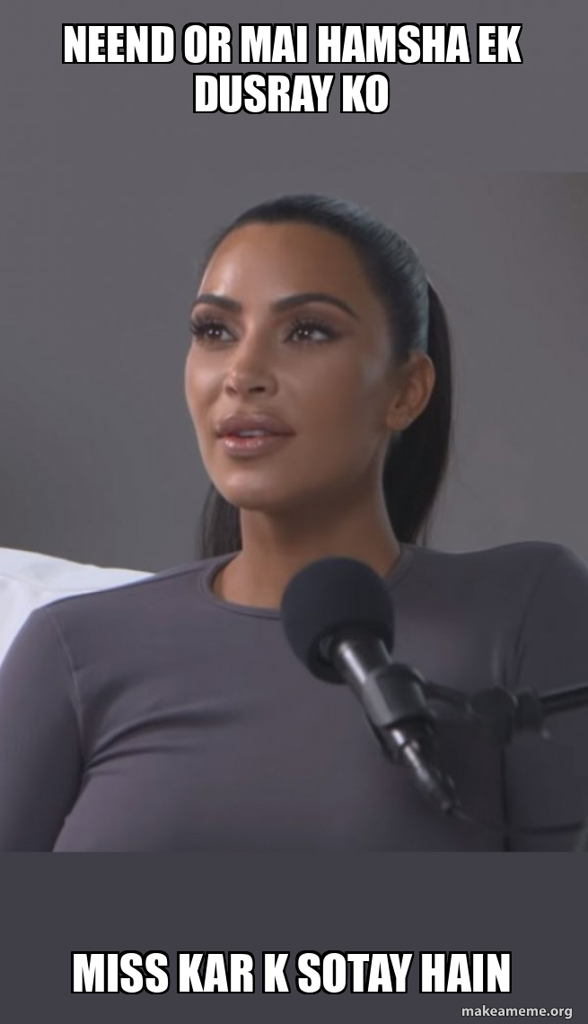 Neend or mai hamsha Ek dusray ko Miss kar k sotay hain - Kim Kardashian ...