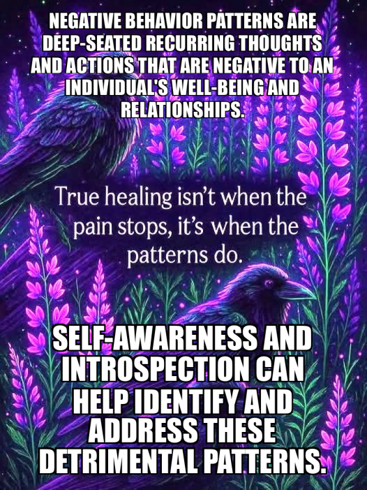 Negative behavior patterns are deep-seated recurring thoughts and ...