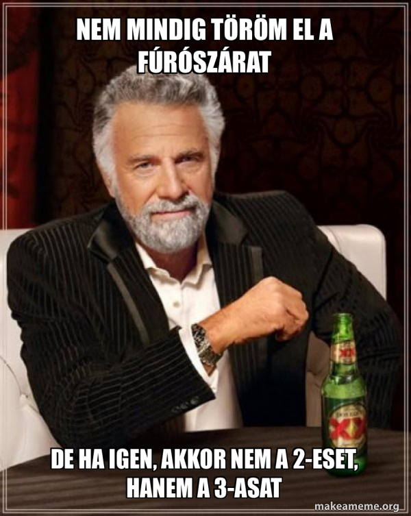 Nem mindig töröm el a fúrószárat de ha igen, akkor nem a 2-eset, hanem ...