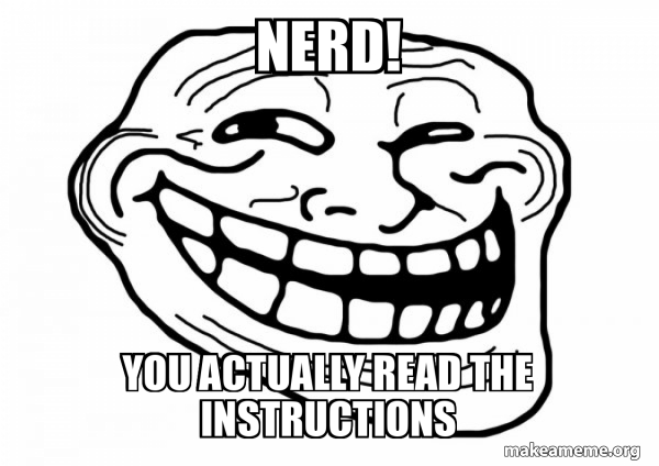 NERD! YOU ACTUALLY READ THE INSTRUCTIONS - Trollface Meme Generator