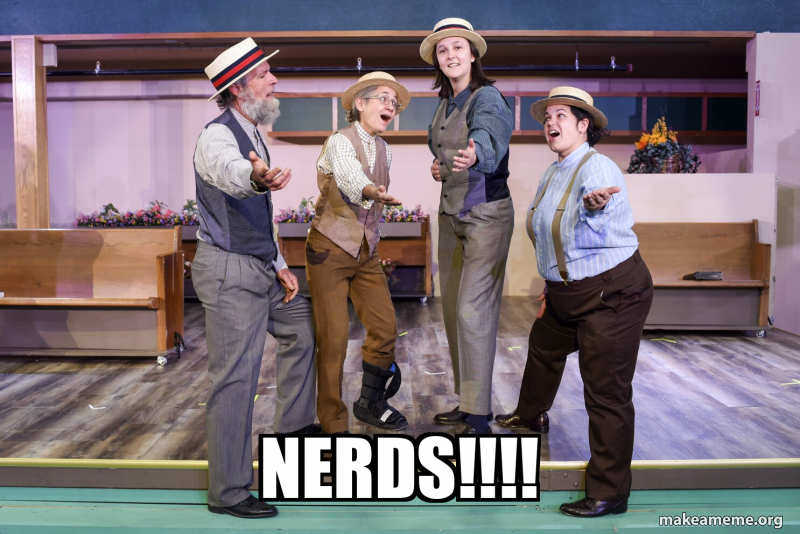 NERDS!!!! Meme Generator