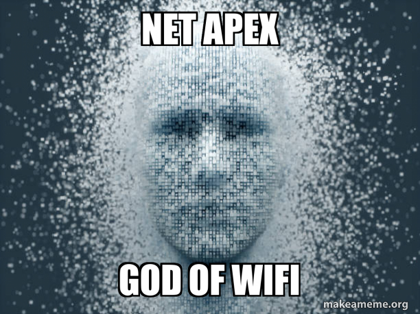 Net Apex God of wifi Meme Generator