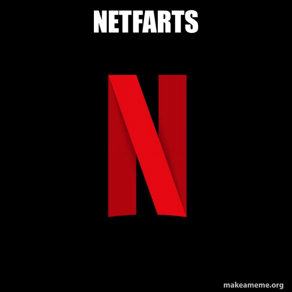 Netfarts - Netflix Meme Generator