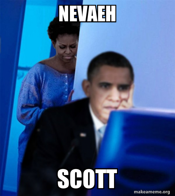 nevaeh scott - Redditor Obama's Wife Meme Generator