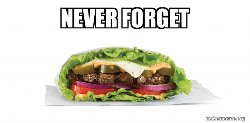 Never forget Meme Generator