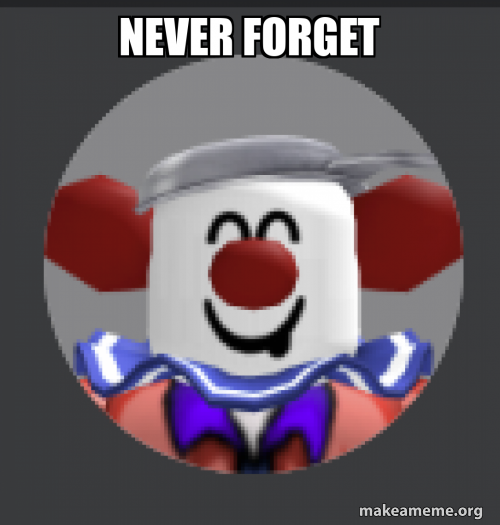 never forget Meme Generator