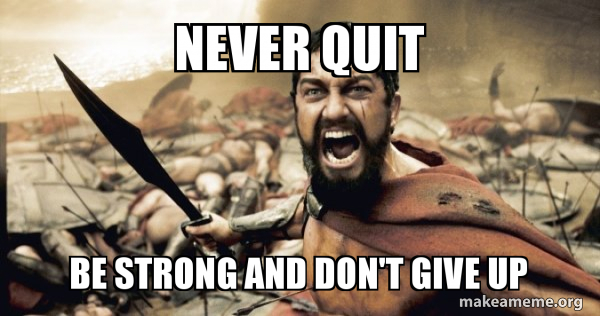 Meme Never Quit
