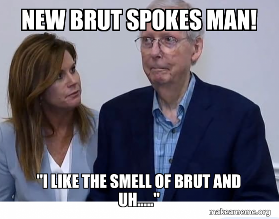 New brut spokes man! "I like the smell of brut and uh....." Meme Generator