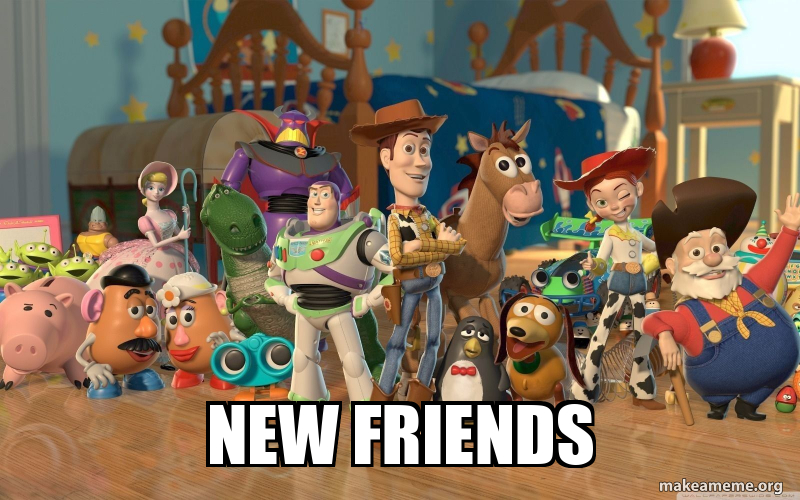 New Friends Meme Generator