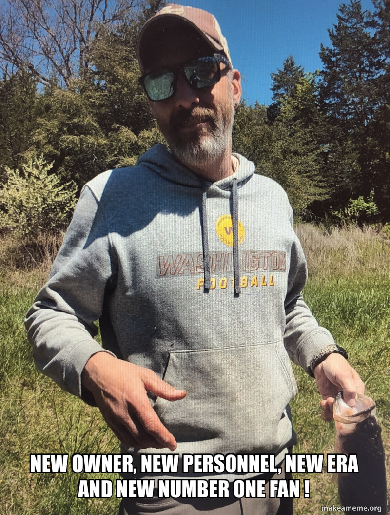 new owner, new personnel, new era and new number one fan ! Meme Generator