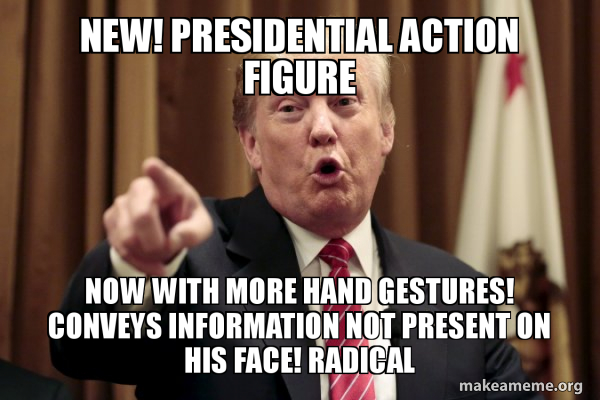 New! Presidential action figure Now with more hand gestures! Conveys ...