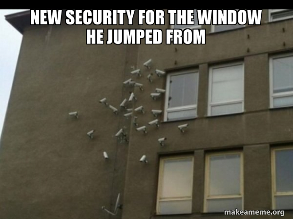 Security Monitor Memes Riposte Memes And Images Imgur