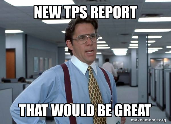 New tps report That would be great - That Would Be Great (Office Space ...