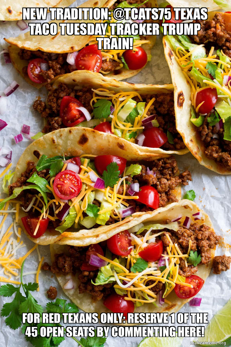 New tradition: @TCATS75 texas taco tuesday tracker trump train! For red ...