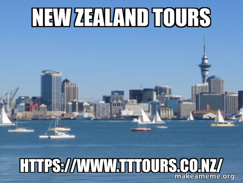 New Zealand tours https://www.tttours.co.nz/ Meme Generator
