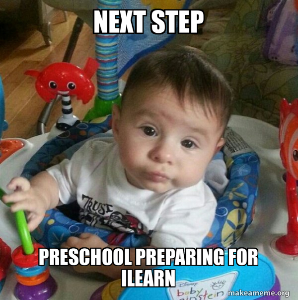 Next step Preschool preparing for ILEARN - 'Whatever' Kid Meme Generator