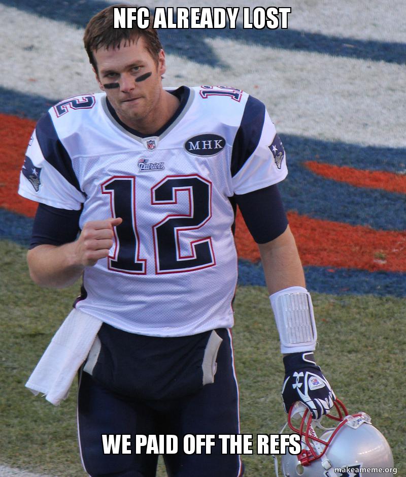 NFC ALREADY LOST We paid off the refs Meme Generator