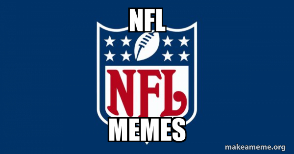 NFL Memes - NFL Meme Generator