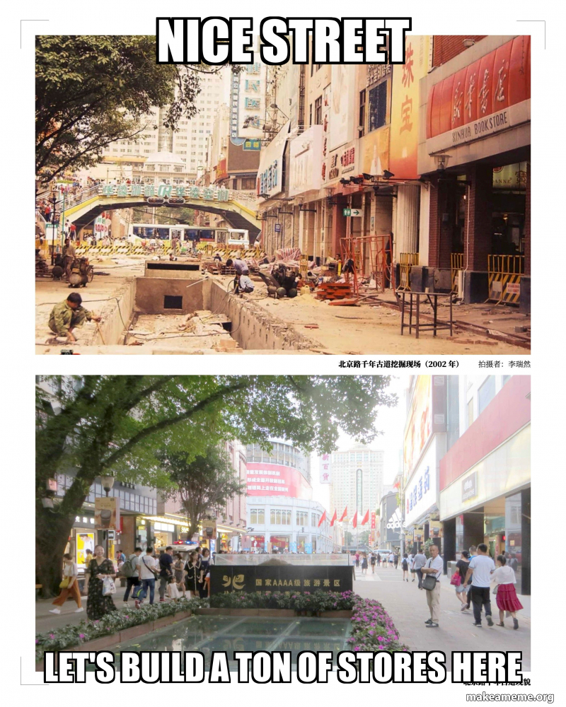 NIce street let's build a ton of stores here Meme Generator