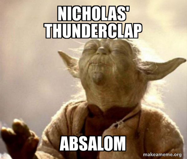 Nicholas' thunderclap Absalom - Yoda Smell Meme Generator