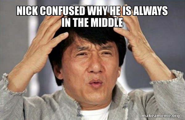 Nick confused why he is always in the middle - Jackie Chan Why? Meme ...