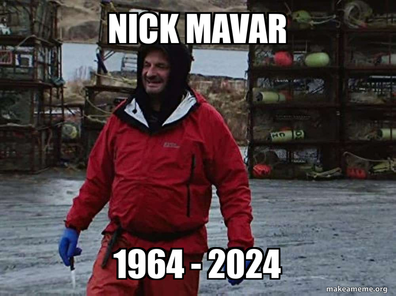 NICK MAVAR 1964 - 2024 Meme Generator