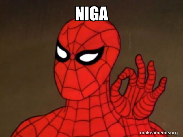 Niga - Spiderman - Care factor Zero Meme Generator