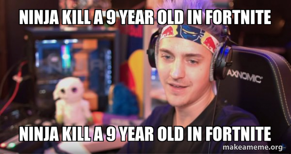 ninja kill a 9 year old in fortnite ninja kill a 9 year old in fortnite ...
