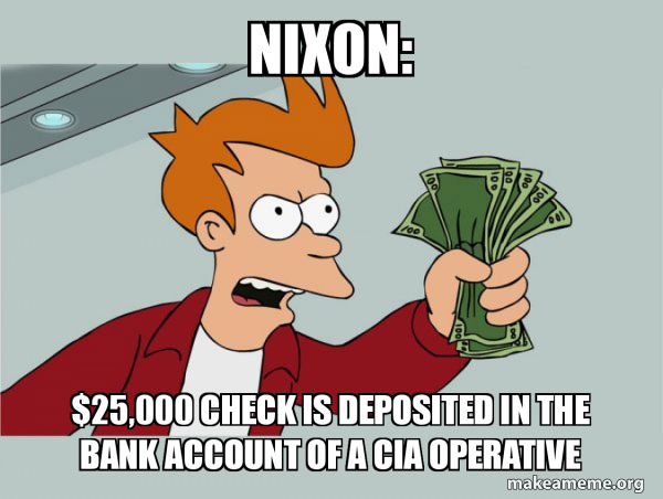 Nixon: $25,000 check is deposited in the bank account of a CIA ...