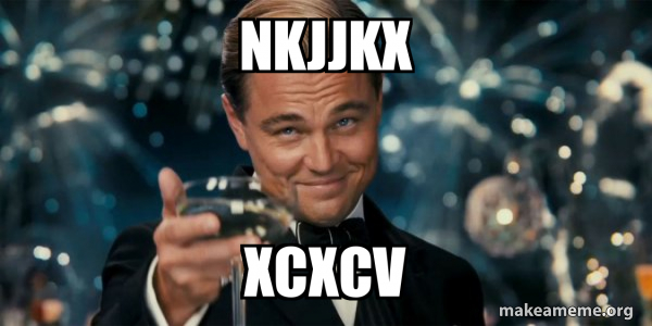 nkjjkx XCXCV - Great Gatsby Reaction - Leonardo DiCaprio Toast Meme ...