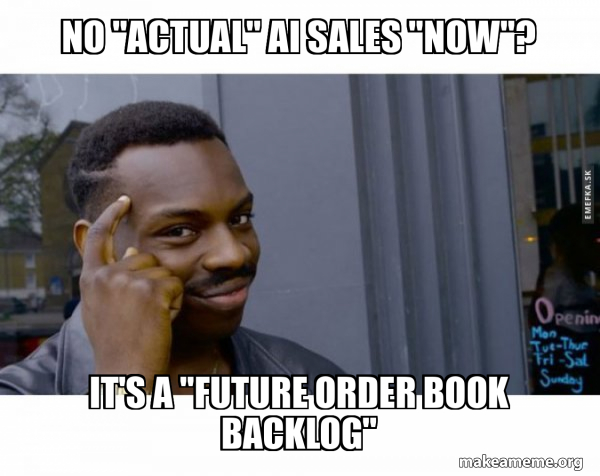 No "Actual" AI Sales "Now"? It's a "Future Order Book Backlog" - Roll ...