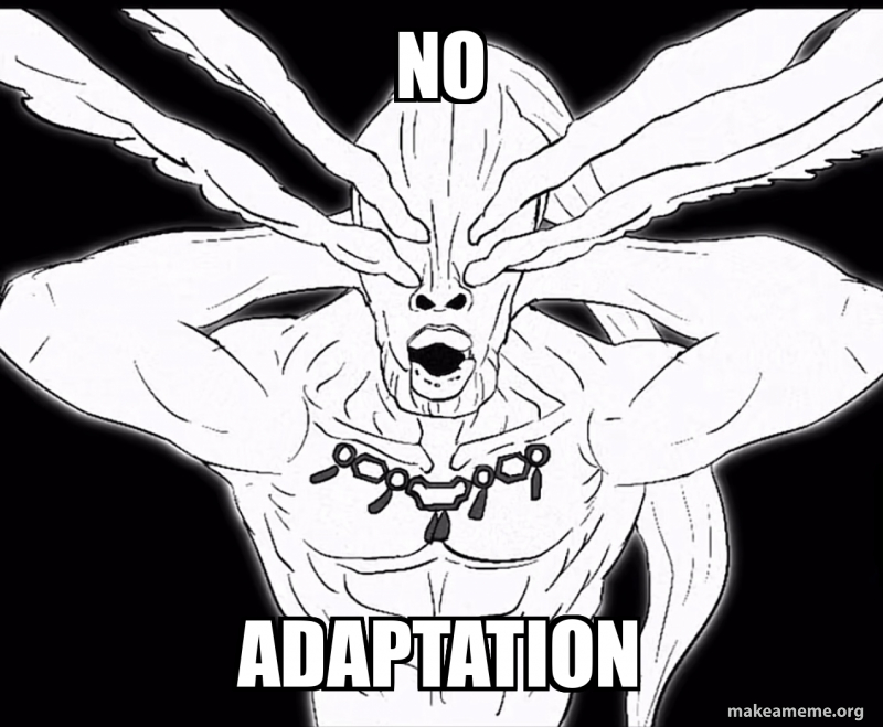 No ADAPTATIOn Meme Generator