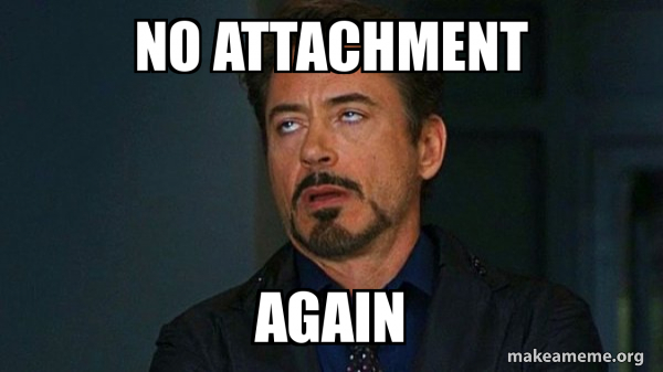 No Attachment Again - Tony Stark Eye Roll Meme Generator