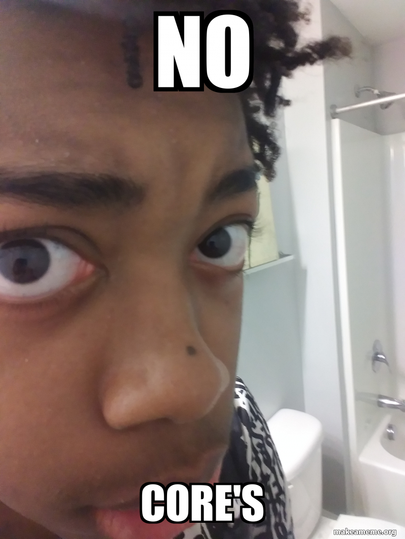 No Core's Meme Generator