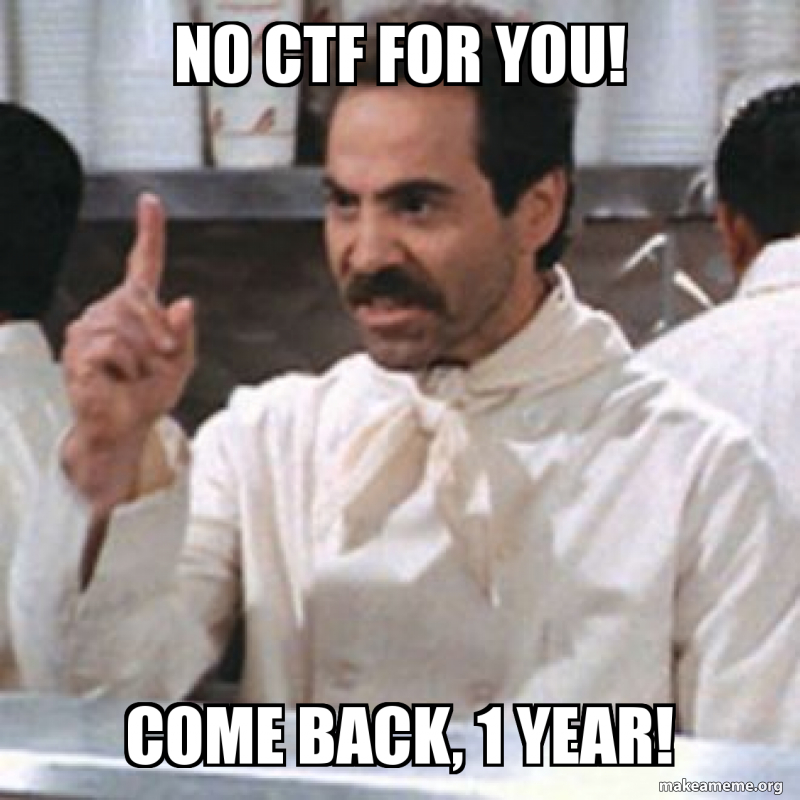 no ctf for you! come back, 1 year! Meme Generator