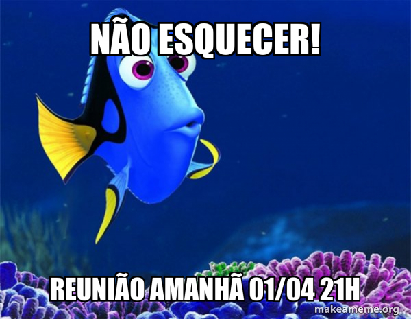 NÃO ESQUECER! Reunião amanhã 01/04 21h - Dory from Nemo (5 second ...