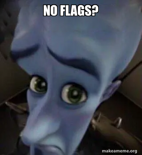NO FLAGS? Meme Generator