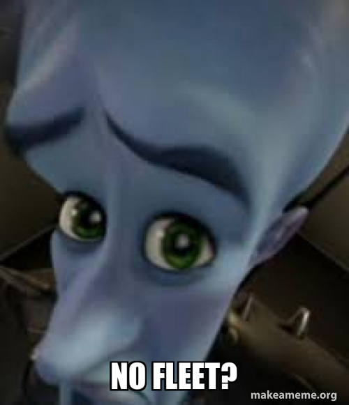 no fleet? Meme Generator