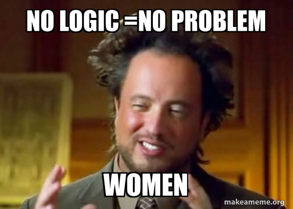 The Problem With Women Meme