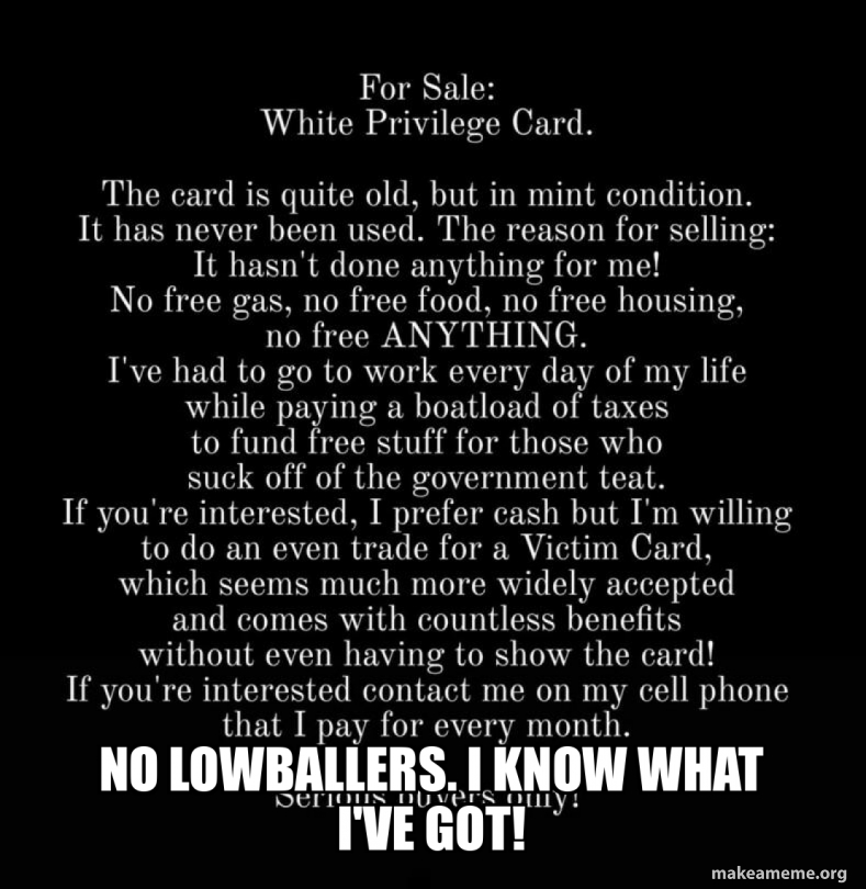 no lowballers. i know what i've got! Meme Generator
