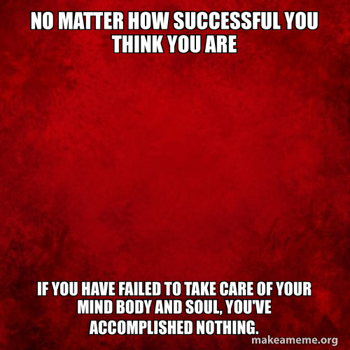 No matter how successful you think you are If you have failed to take ...